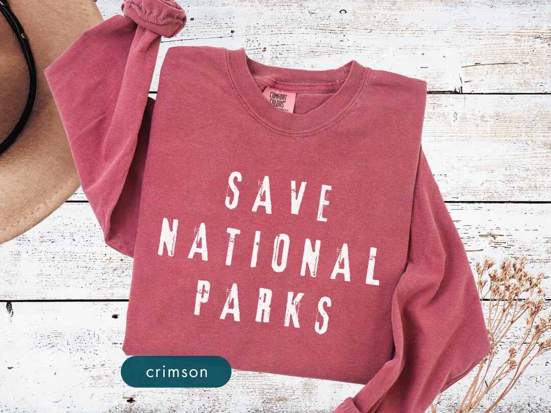 Save National Parks, Long Sleeve Shirt, Comfort Colors, Nature ...