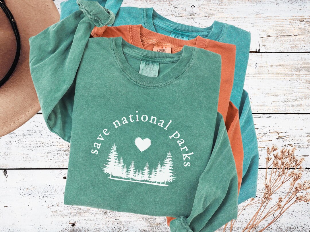 Save National Parks Comfort Colors Long Sleeve Shirt Nature Lover Tees ...