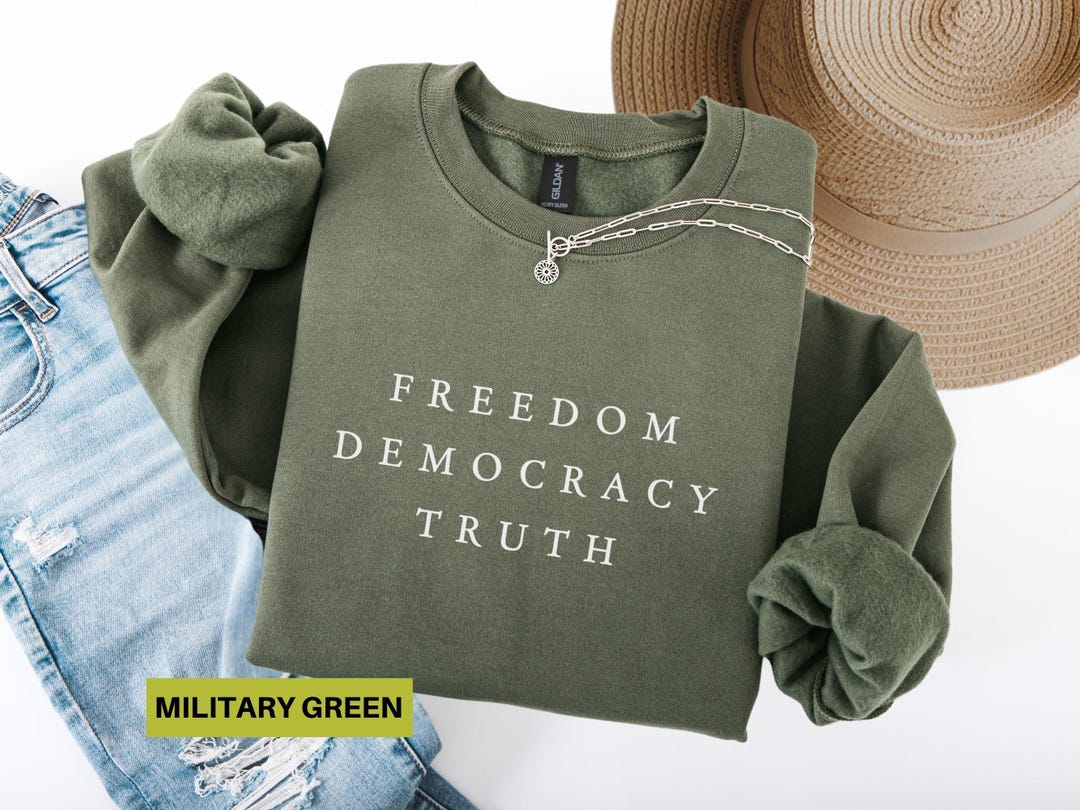 FDT Sweatshirt Freedom Democracy Truth Political Activist Sweat Shirt ...