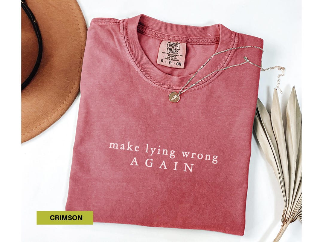 Make Lying Wrong Again T-shirts Protest Shirt Bold Political Quote ...
