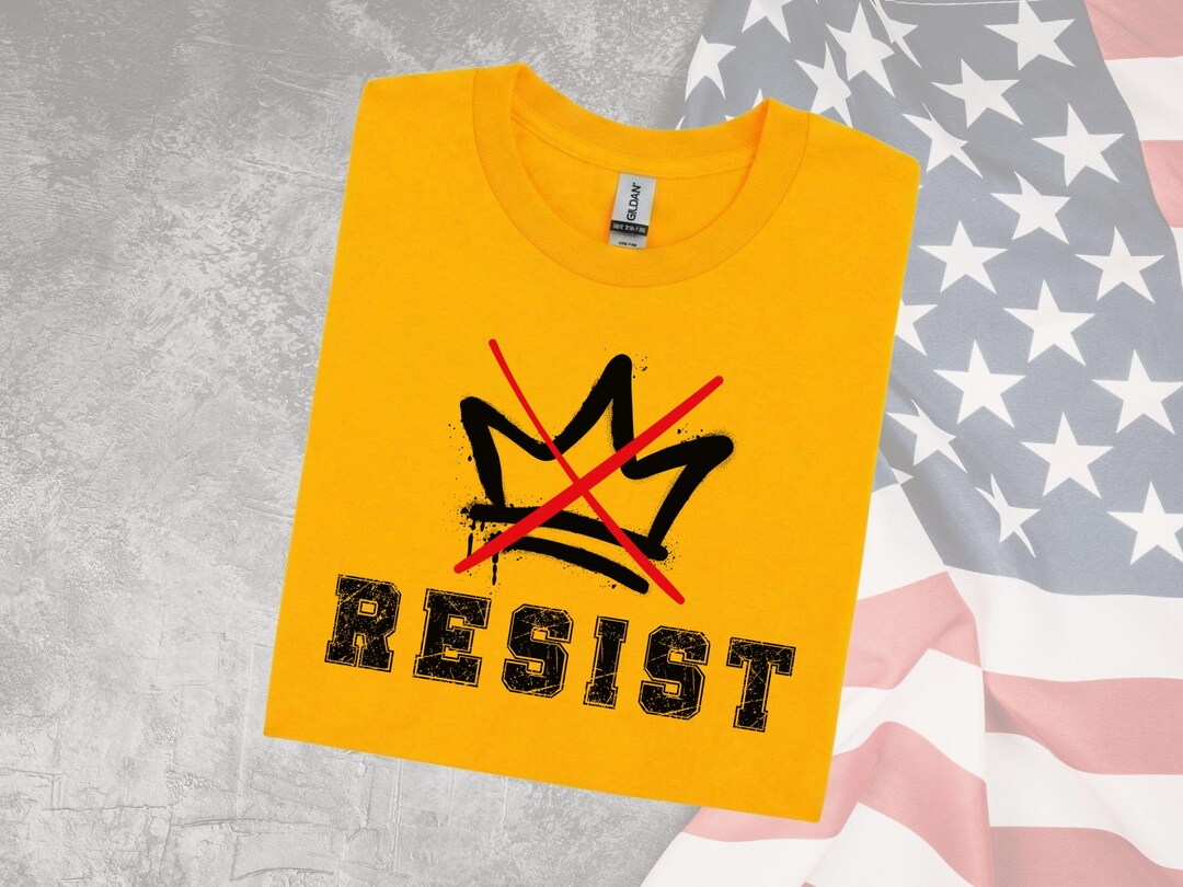 Resist Shirt Yellow, No Kings Protest Tee, Political Graphic Tshirt ...