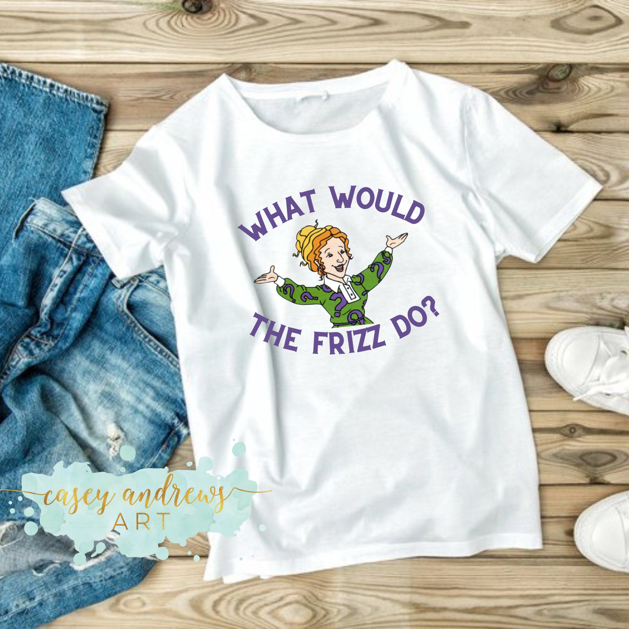 What Would the Frizz Do? (teacher Shirt Image) (ms. Frizzle Shirt ...