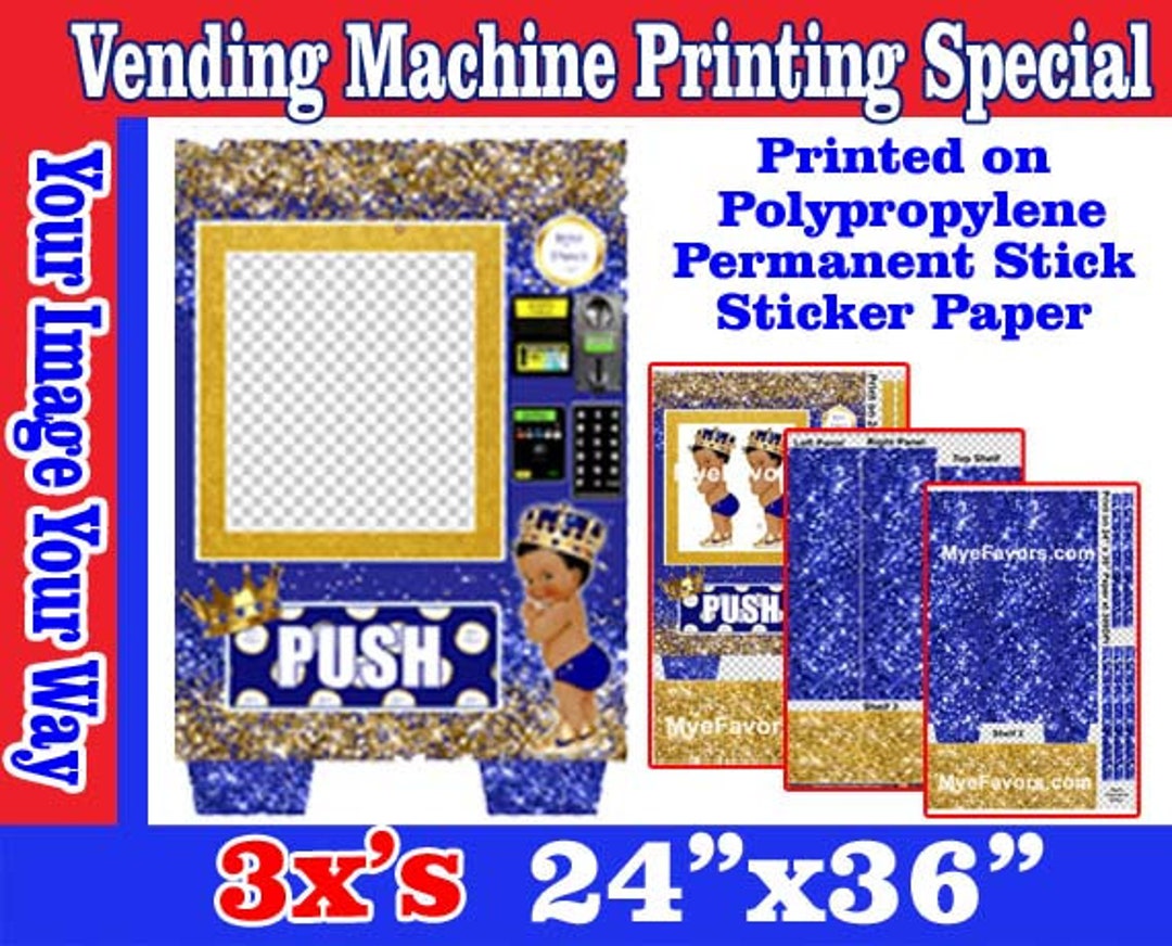 3 24x36 Printed Adhesive Photo Paper for Your Custom Vending Machine ...