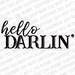 Hello Darlin Cut File, Clipart, Digital Stamps, Design Embellishment ...