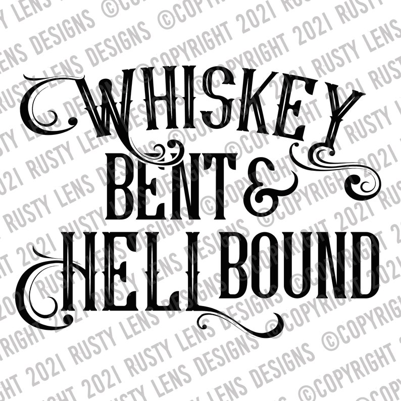 Whiskey Bent & Hell Bound - Digital Download SVG - Etsy