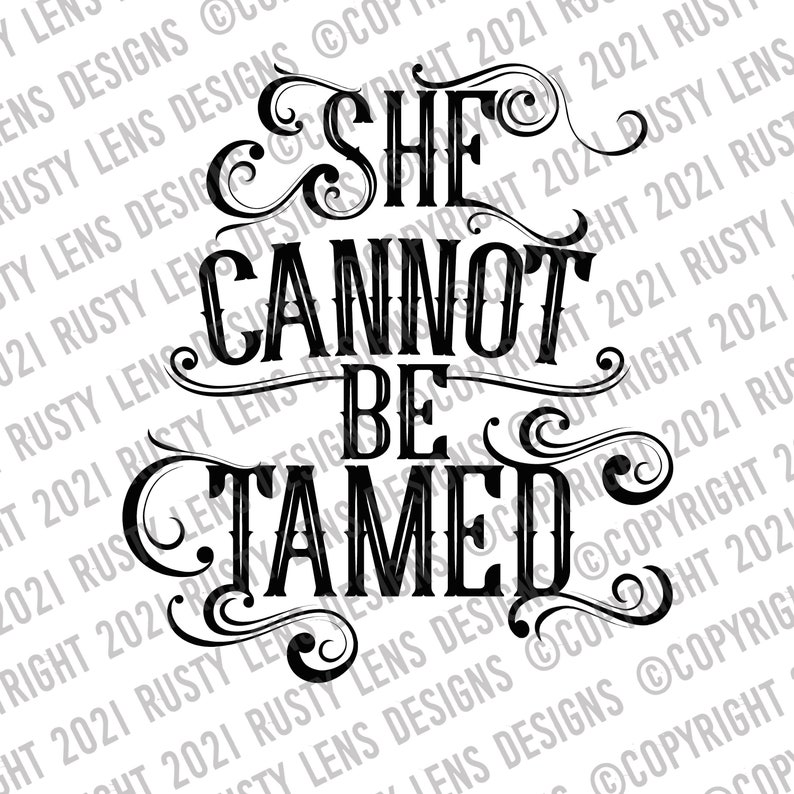 She Cannot Be Tamed - Digital Download SVG - Etsy