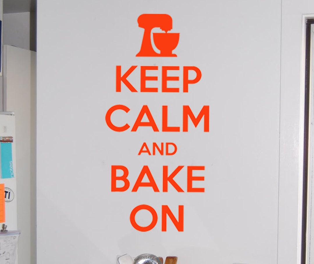 Keep Calm and Bake on Wall Decal | Kitchen Decor | Kitchen Aid Wall ...
