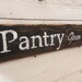 Chartreuse, Pantry Open 24/7 Kitchen Sign Distressed Reclaimed Rustic ...