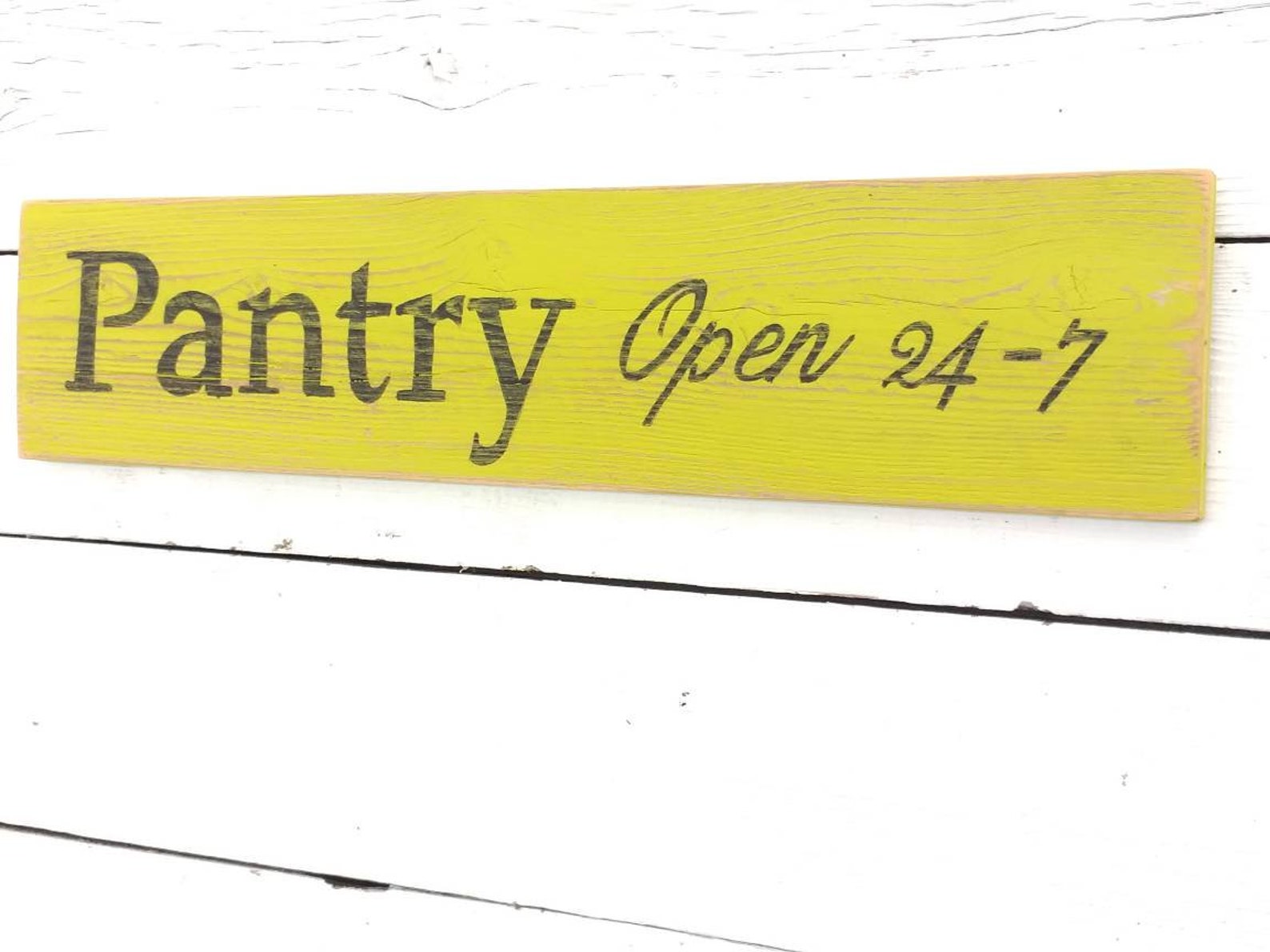 Chartreuse, Pantry Open 24/7 Kitchen Sign Distressed Reclaimed Rustic ...