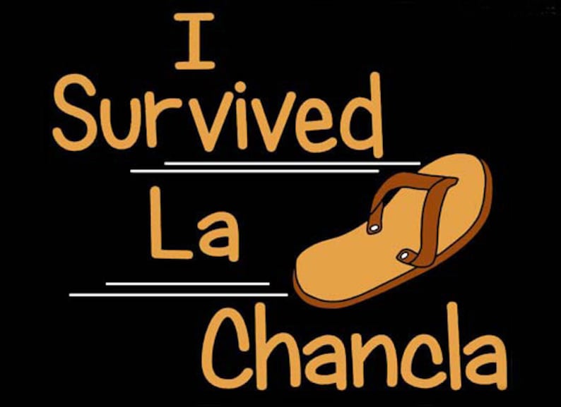 I Survived La Chancla Funny Latino Mexican Humor T Shirt - Etsy
