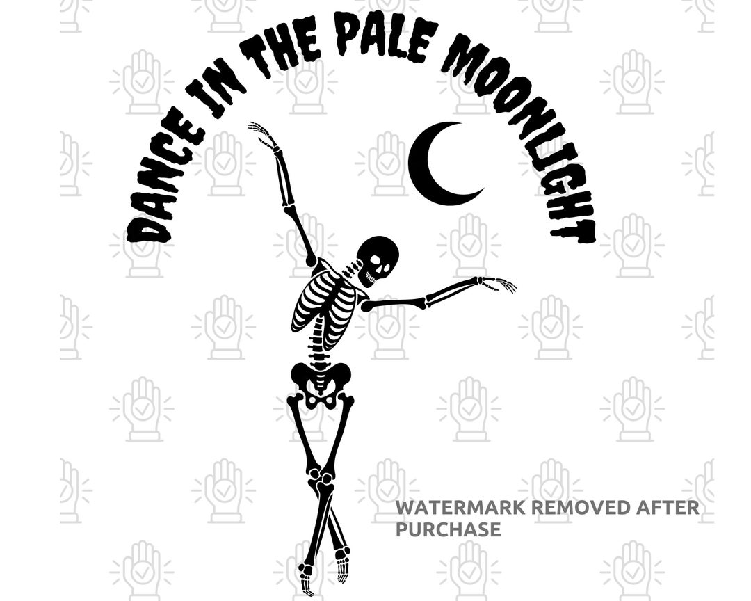 Dance in the Pale Moonlight SVG- Skeleton Dance-spooky Season Svg ...