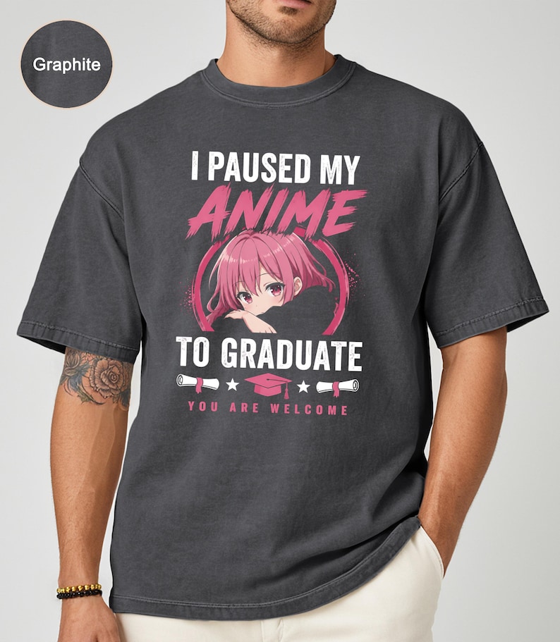 Anime Graduation Shirt, I Paused My Anime to Graduate, Funny Otaku Grad ...