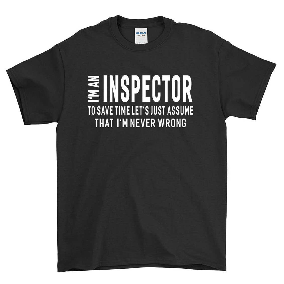 I'm An Inspector T-shirt For Men Women Funny Sayings Gift Screen ...