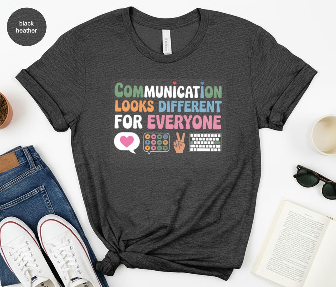 Communication T-shirts, Looks Different T-shirts, for Everyone T-shirts ...