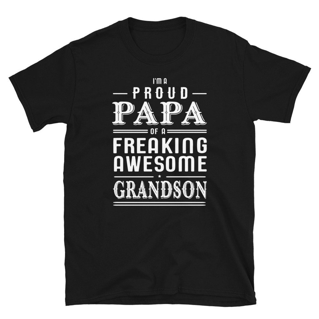 Grandpa Gifts Grandpa Shirts I'm A Proud Papa of A Freaking Awesome ...