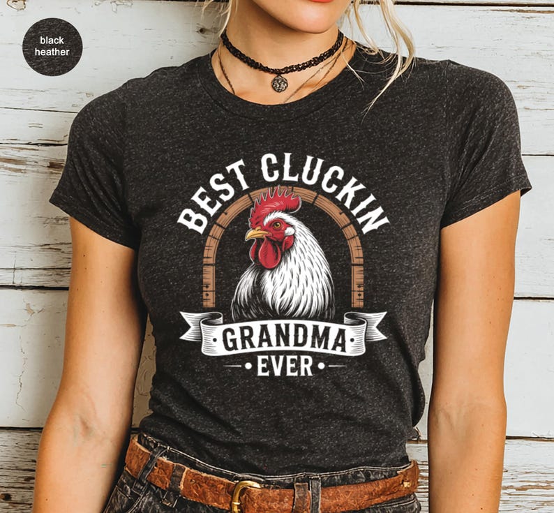 Best Cluckin Grandma Ever T-shirts, Chicken Lover T-shirt, Funny ...
