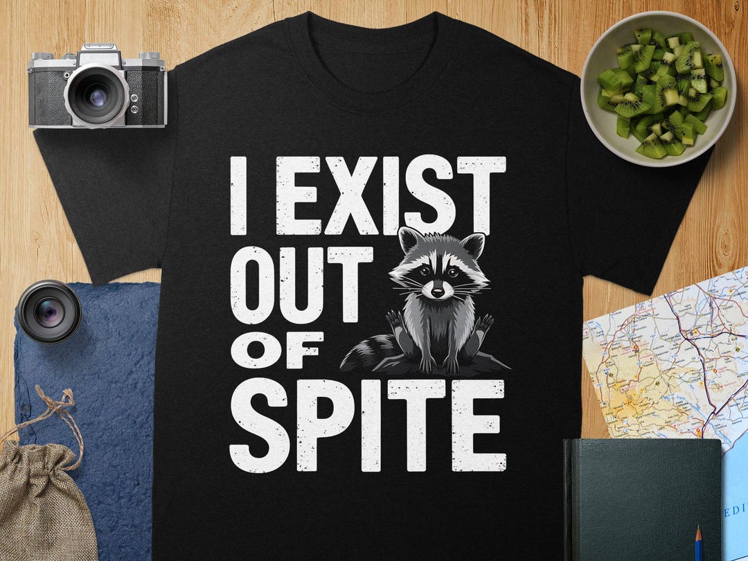 Funny I Exist Out of Spite Raccoon T-shirt, Cute Animal Graphic Tee ...