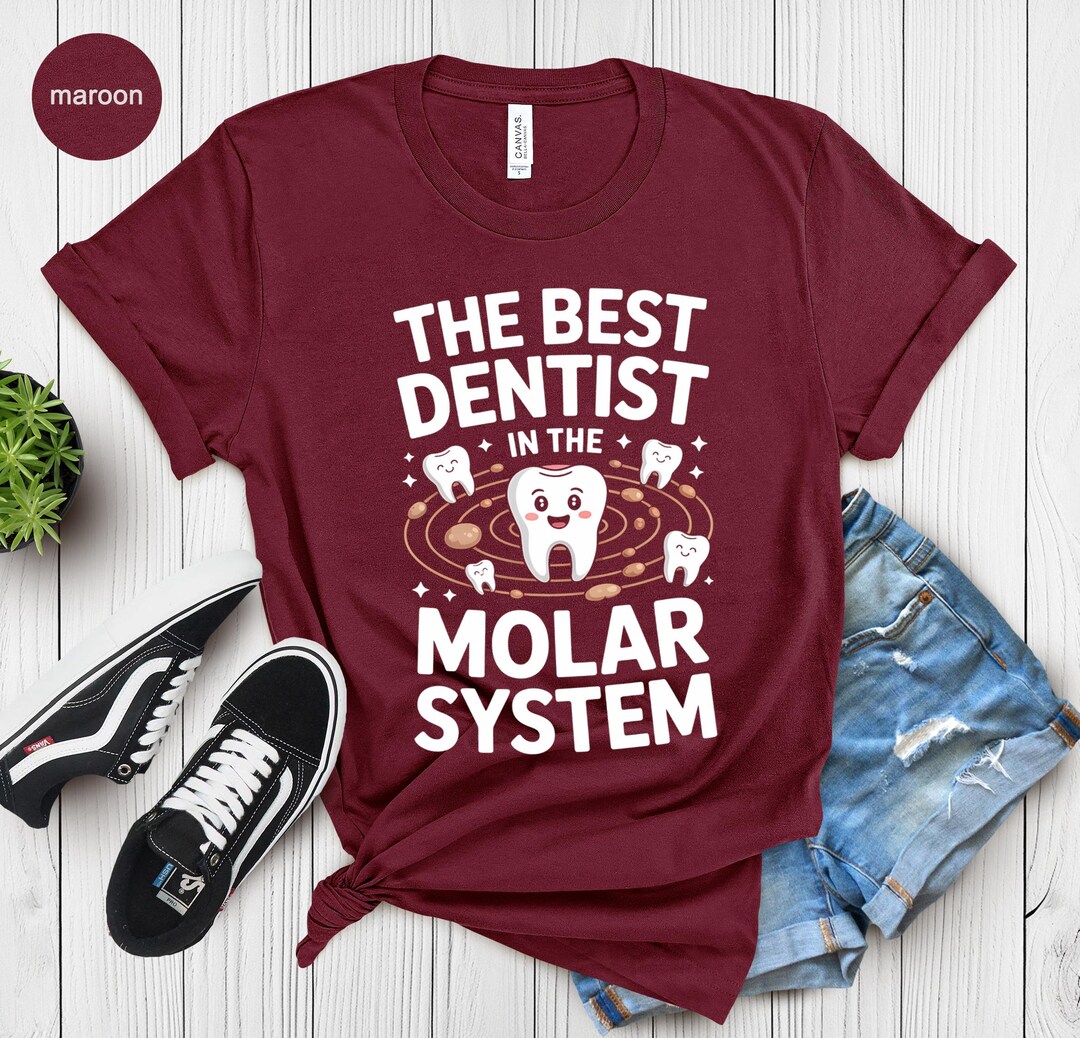 Best Dentist T-shirts, Molar System Tees, Dentist Gift, Dental Student ...