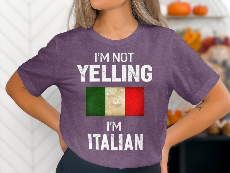 I'm Not Yelling Italian Flag T-shirt Funny Italy Gift for Proud ...