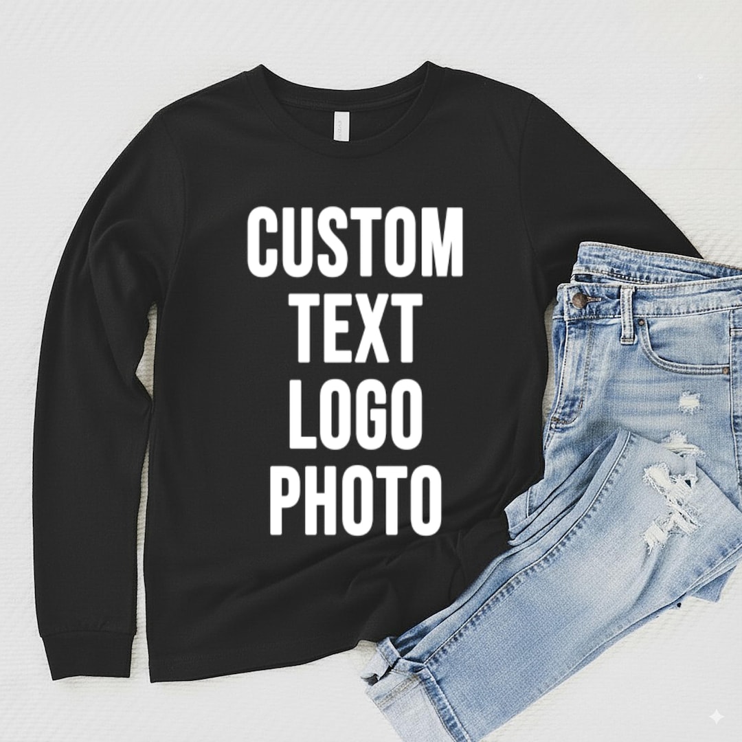 Custom Text Long Sleeve, Personalized Business Logo Tee, Custom Photo ...