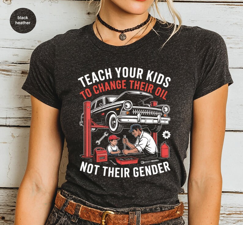 Teach Kids to Change Oil T-shirts, Car Mechanic Gift, Funny Mechanic ...