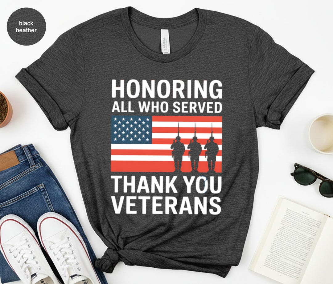 Honoring All Who Served Shirt | Veteran Appreciation | Patriotic ...