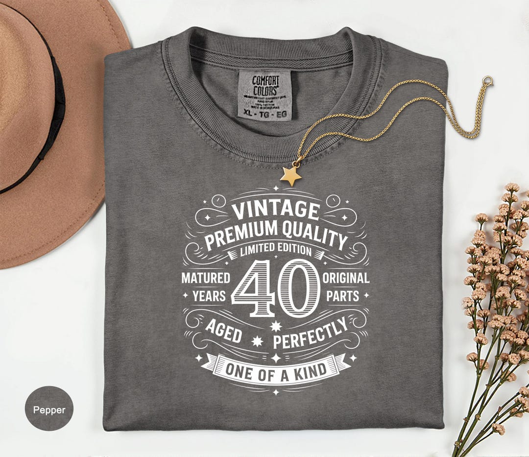 40th Birthday Comfort Colors Shirts, Vintage Aged Perfectly Tee ...