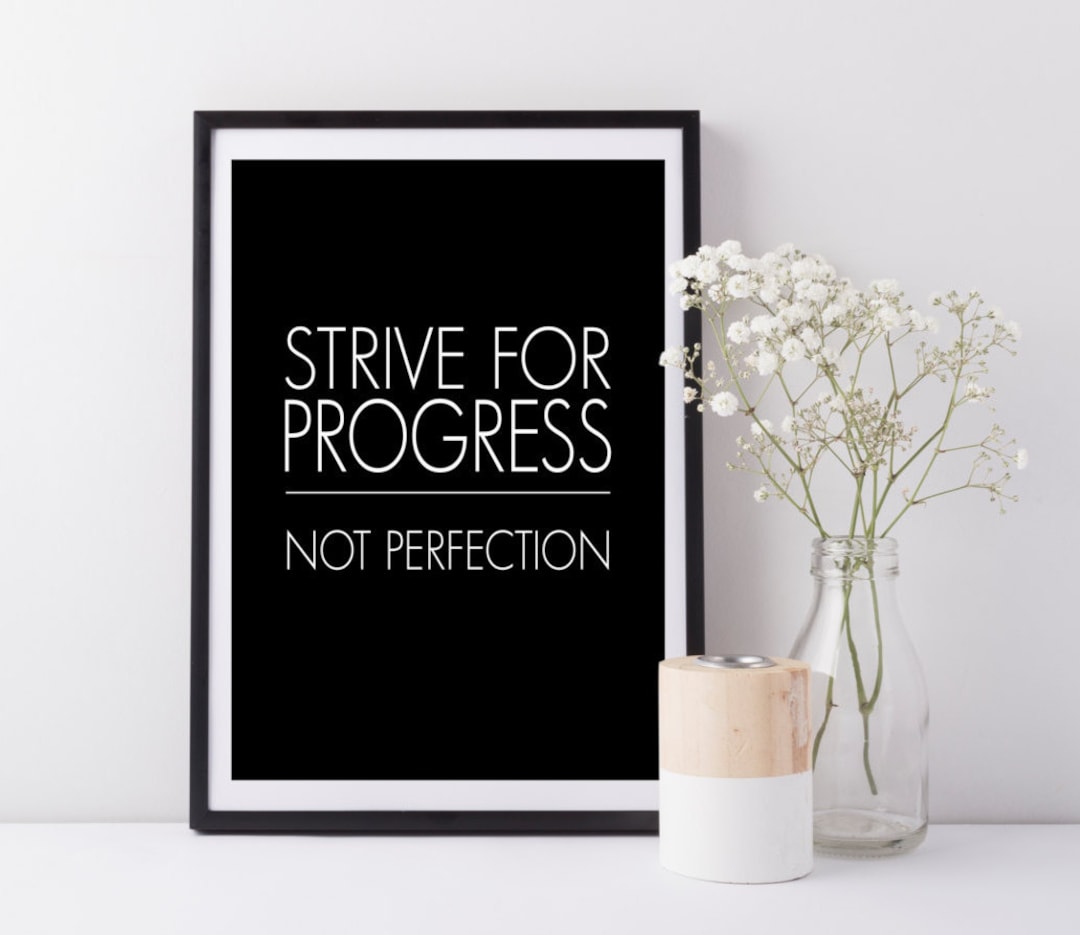 Strive for Progress, Not Perfection - Quote - Print - Wall Art - Etsy