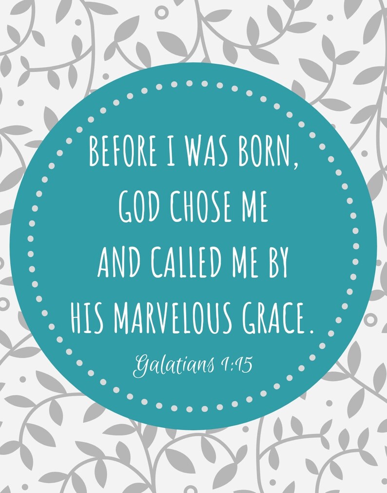 Before I Was Born, God Chose Me and Called Me by His Marvelous Grace ...