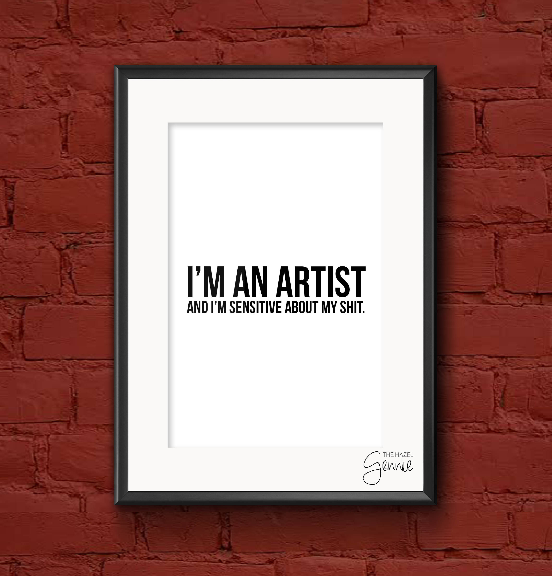 I'm an Artist and I'm Sensitive About My Shit Foil - Etsy