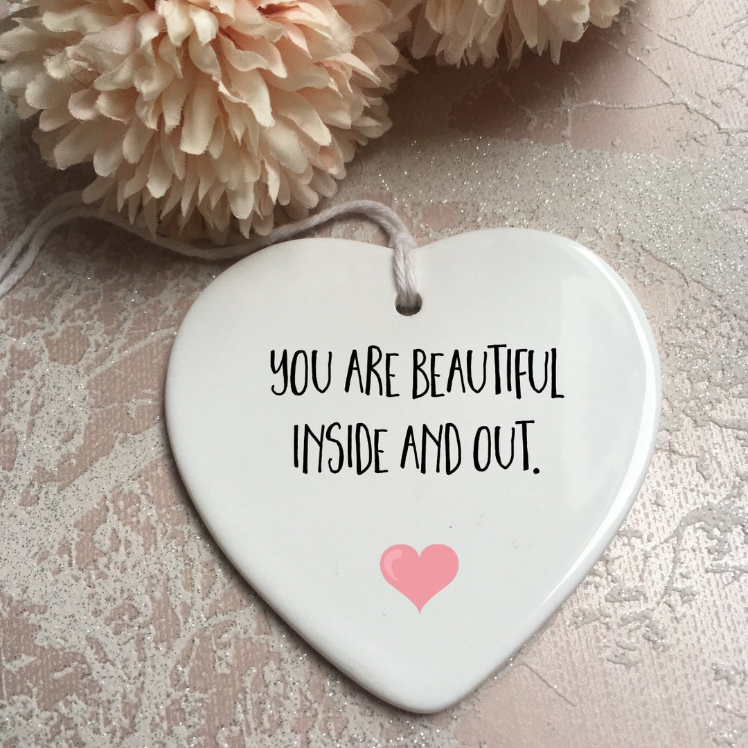 You Are Beautiful Inside and Out, Positive Gift, Positive Gift for ...