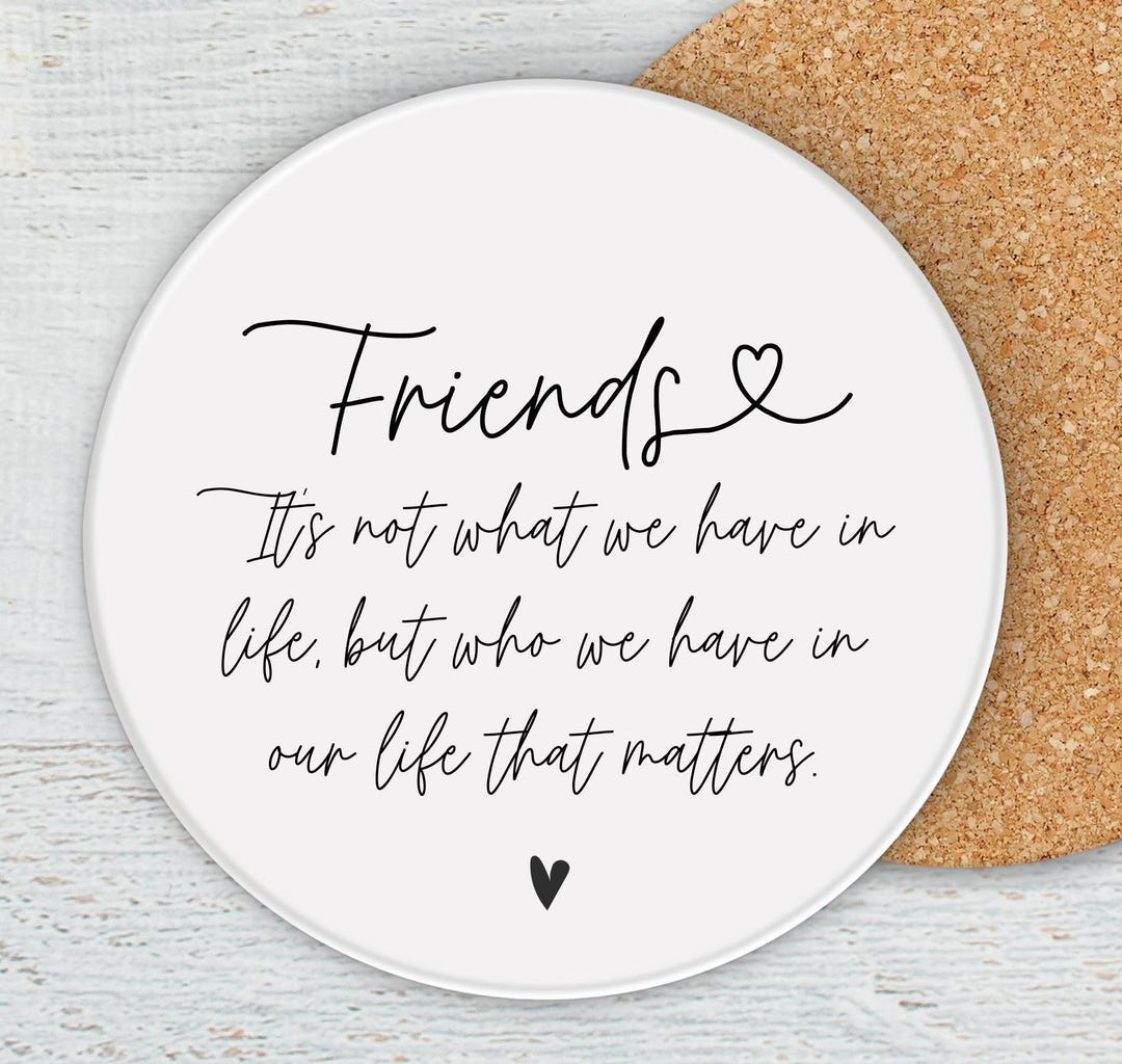Friendship Coaster, Friend Coaster, Its Not What..., Friendship Gift ...