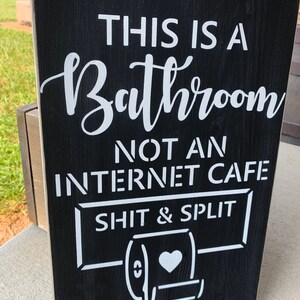 Bathroom Humor Sign, Funny Potty Humor, Shit and Split, Bathroom Sign ...