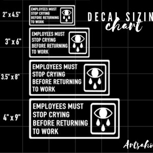 Employees Must Stop Crying Vinyl Decal, Workplace Humor, Cubicle Decor ...