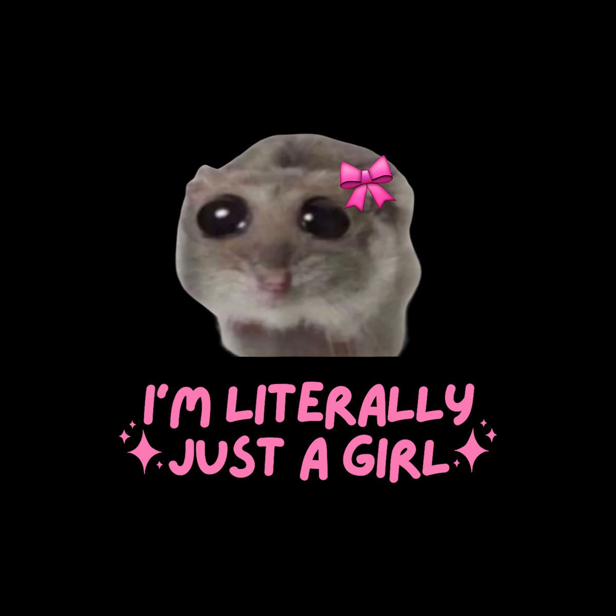 Funny I'm Literally Just a Girl Sad Hamster Meme PNG Digital - Etsy