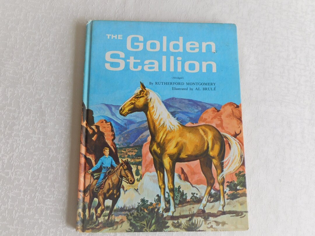 The Golden Stallion Book, Horse Book, Vintage Horse Story, Rutherford ...