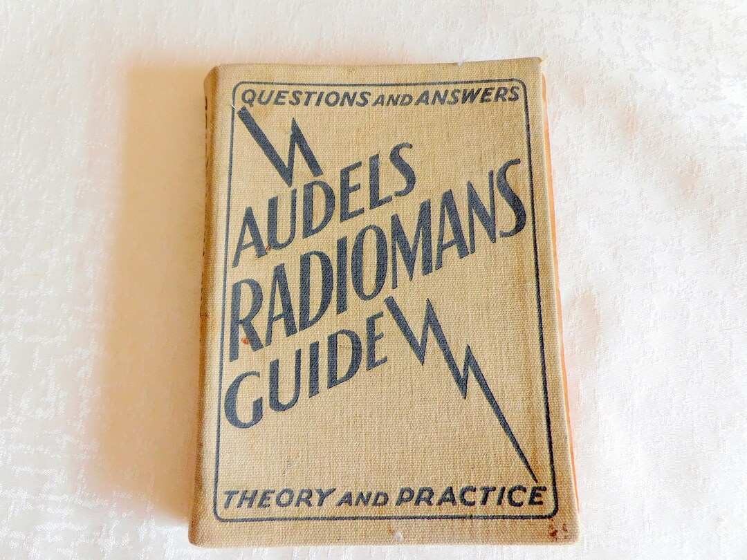 Vintage 1931 Audels Radiomans Guide Theory and Practice, Audels Guide ...