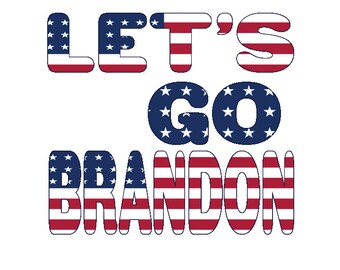 Let's Go Brandon Funny Political PNG Digital File Download - Etsy