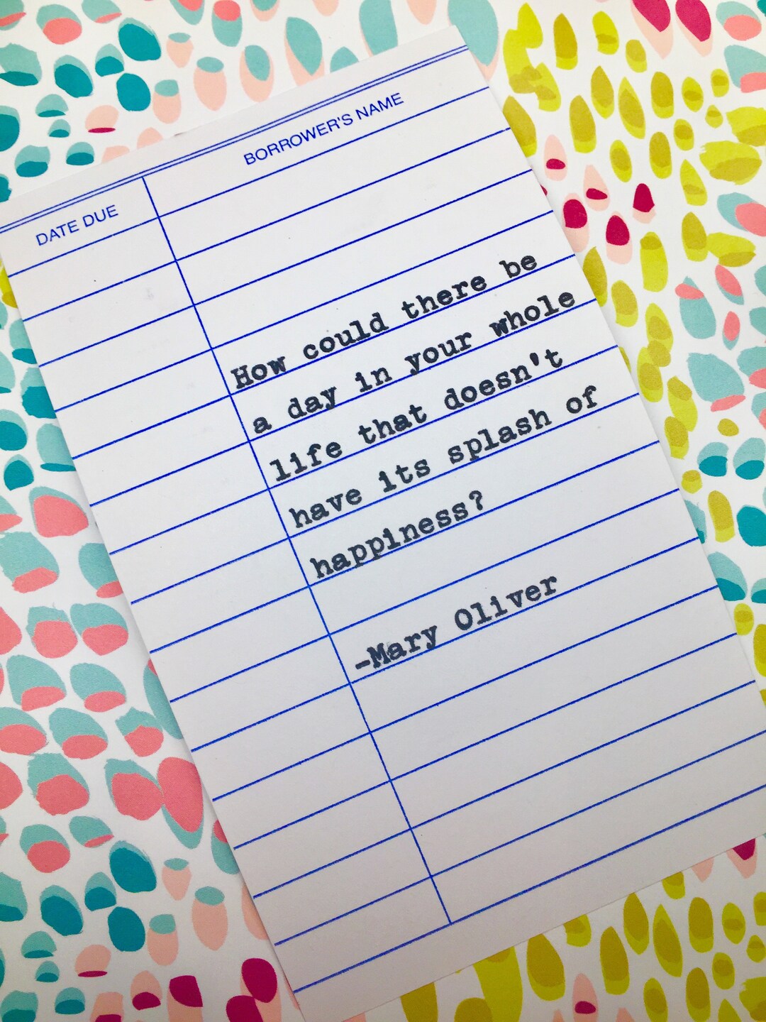 Mary Oliver Quote- Hand Typed on Library Due Date Card- How Could - Etsy