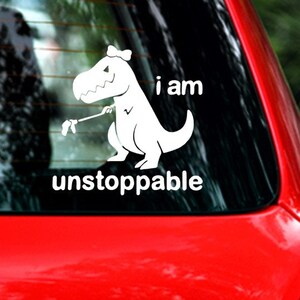 I am unstoppable t-rex vinyl car decal. Sticker for your car. | Etsy