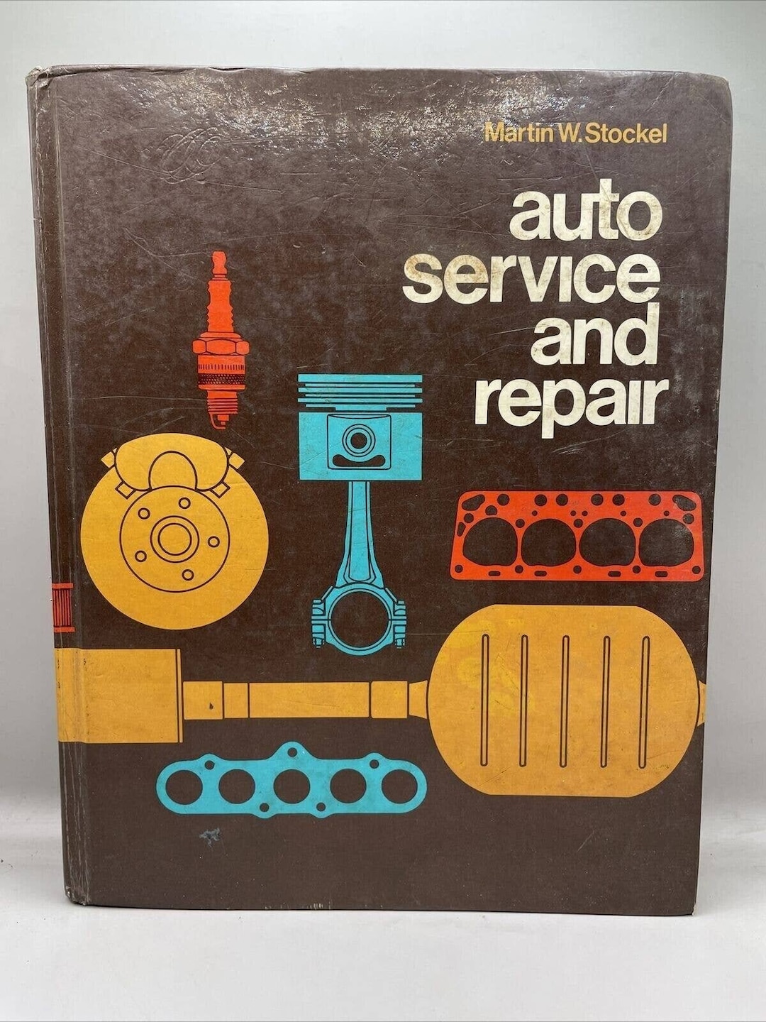 1978 Edition Auto Service and Repair by Martin W. Stockel - Text Book ...