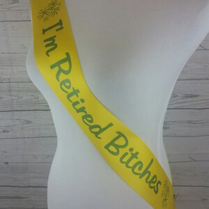 Retirement Party Sash - I'm Retiring Don't Ask Me for A Darn Thing for ...
