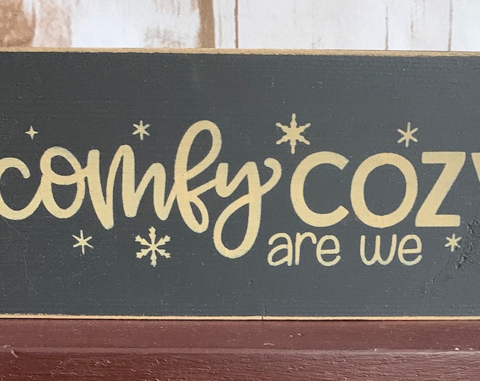 Primitive Country Comfy Cozy Are We 8" Winter Sign - Etsy