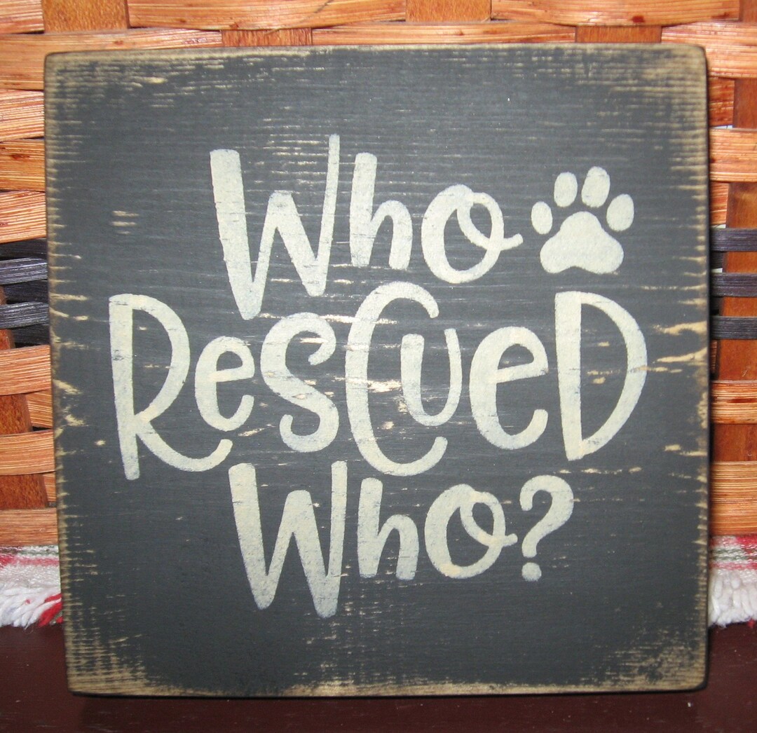 Primitive Country Who Rescued Who Mini Sq Sign - Etsy