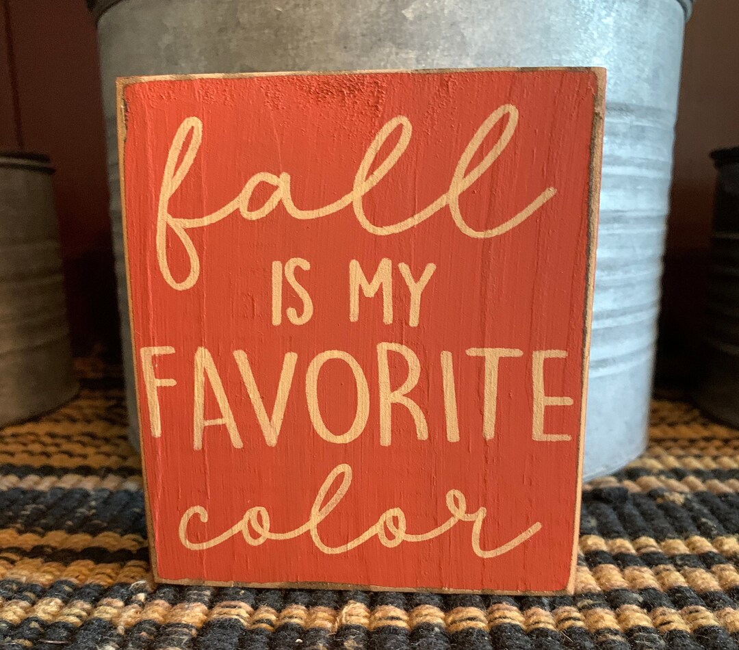 Primitive Country Fall is My Favorite Color 4” Shelf ~ Tiered Tray Sign ...