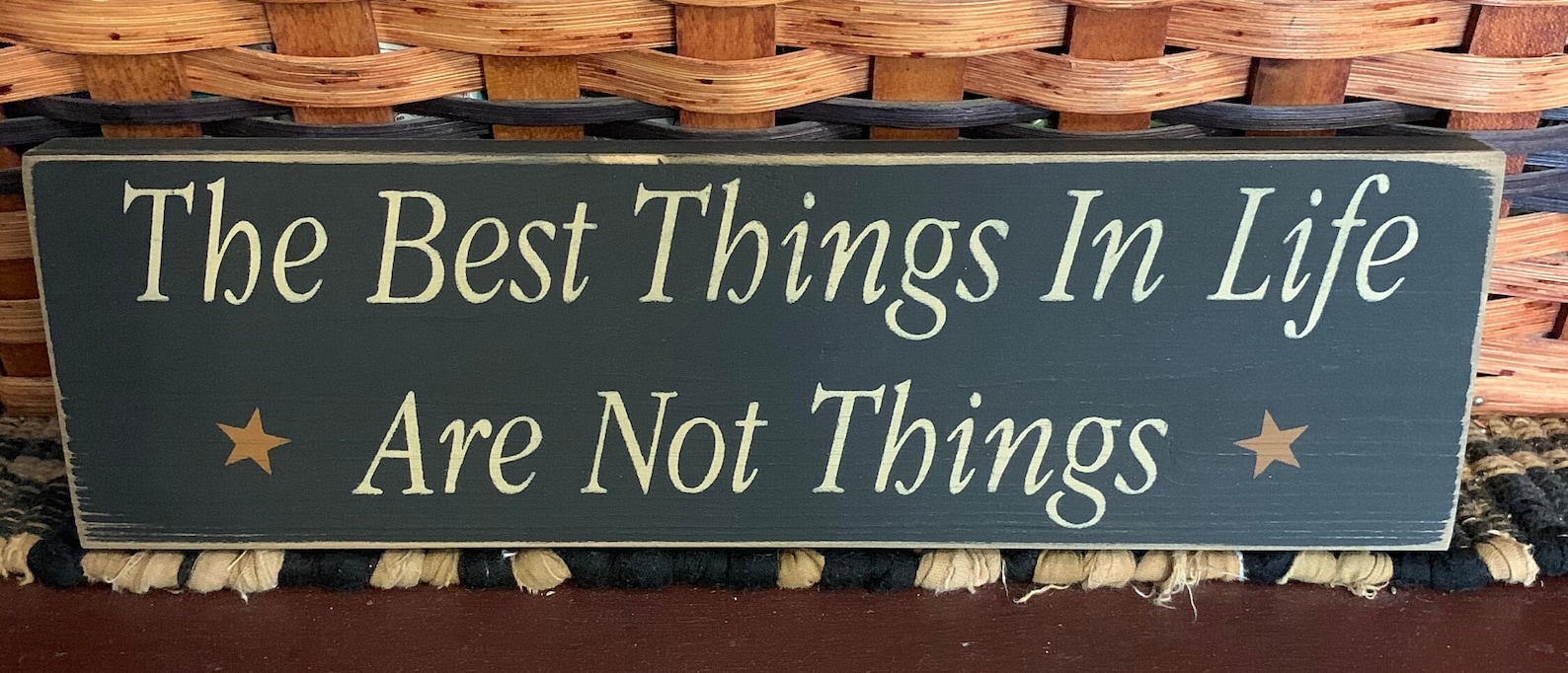 Primitive Country the Best Things in Life Are Not Things 12" Sign - Etsy