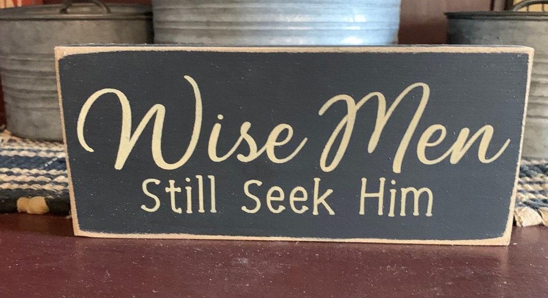 Primitive Country Wise Men Still Seek Him 8” Shelf Sign Christmas - Etsy