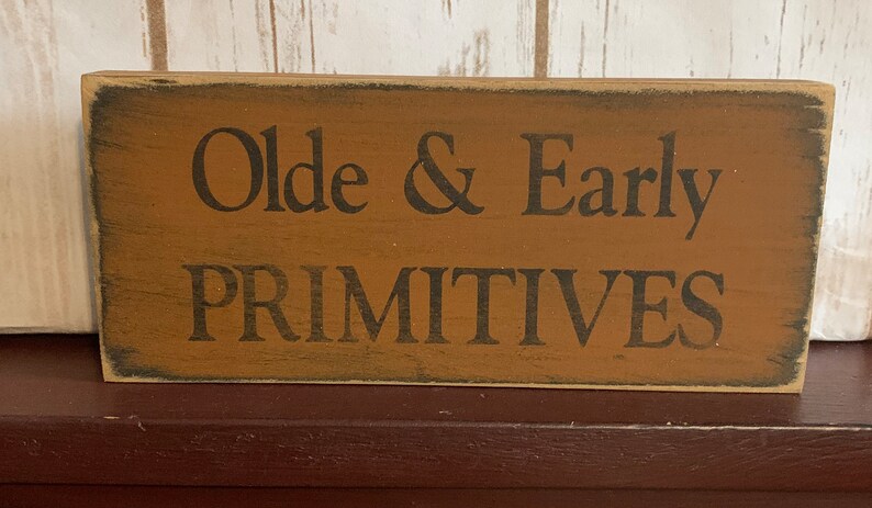 Primitive Country Olde & Early Primitives 8” Shelf Sign - Etsy
