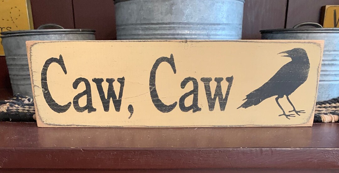 Primitive Country Caw, Caw Crow 12" Sign - Etsy