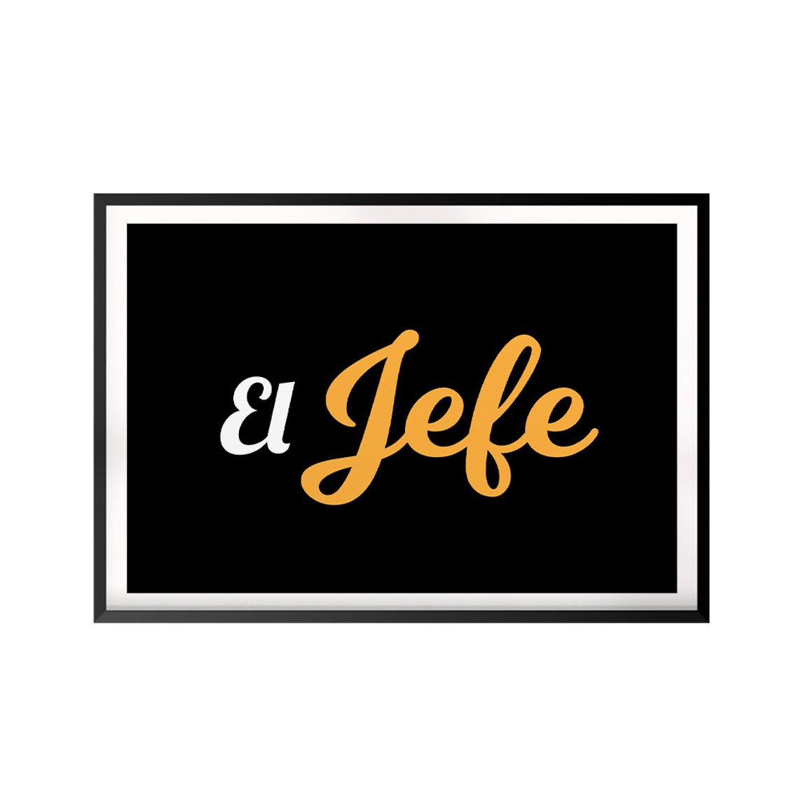 El Jefe UNFRAMED Print Décor Wall Art - Etsy